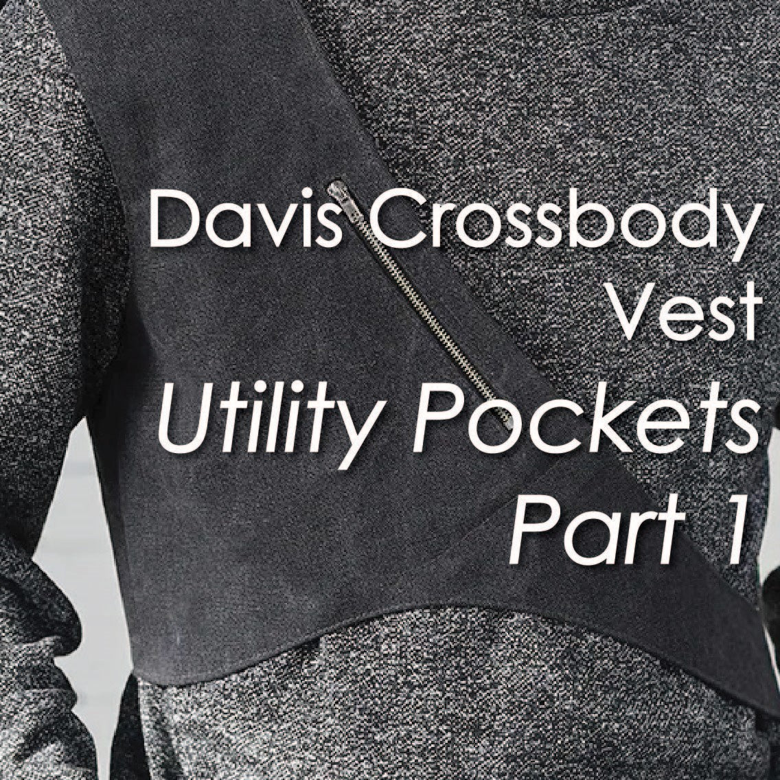 Davis Crossbody Vest - Utility Pockets Part 1 – Elbe Textiles