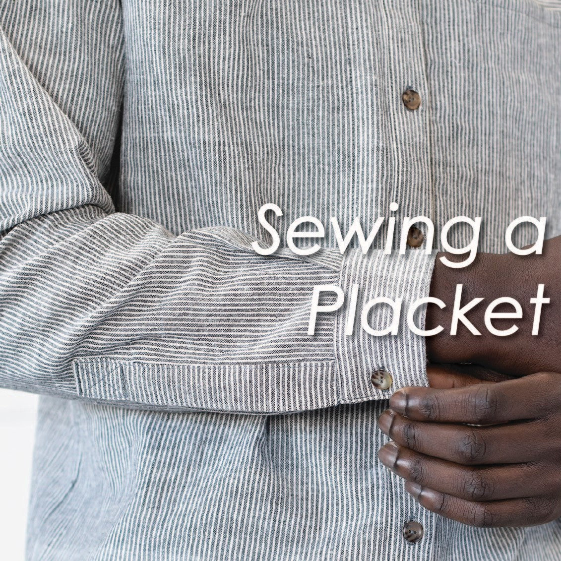 Sewing a Placket – Elbe Textiles