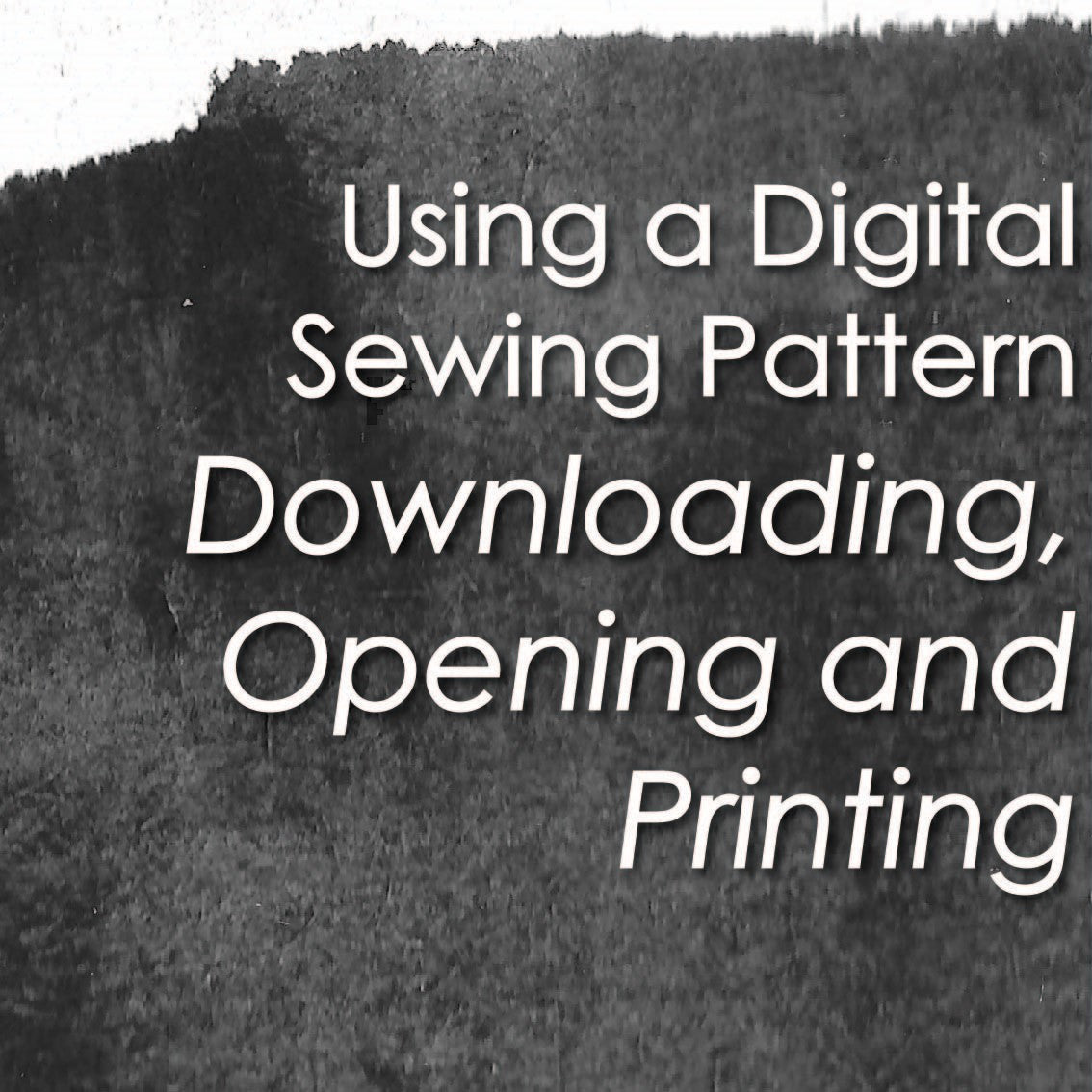 Using a Digital Sewing Pattern : Downloading, Opening and Printing You ...